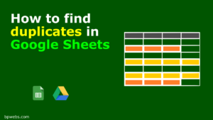 How to find duplicates in Google Sheets | bpwebs.com