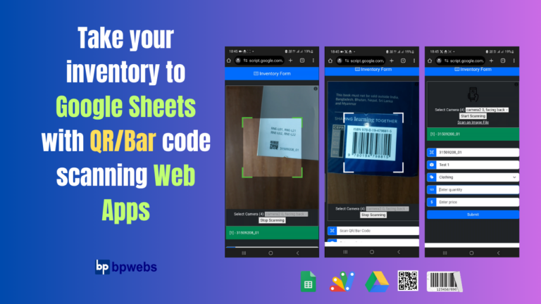 Take your inventory to Google Sheets with QR/Bar code scanning Web Apps | bpwebs.com